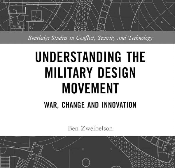 Understanding the Military Design Movement: War, Change, and Innovation ...